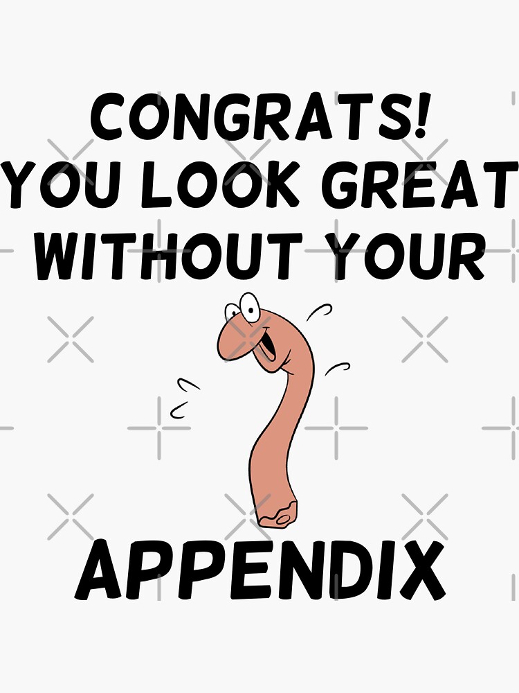 "Congrats! You Look Great Without Your Appendix" Sticker for Sale by ...
