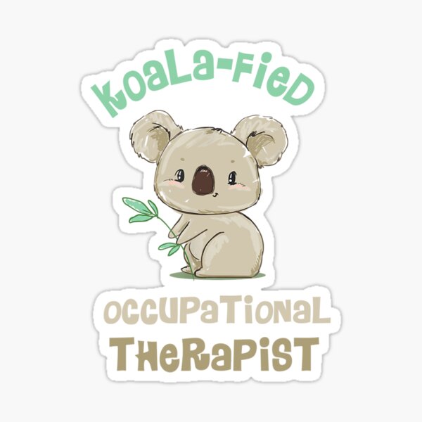 "Cute Koala Occupational Therapy Qualified OT OTA" Sticker for Sale by ...