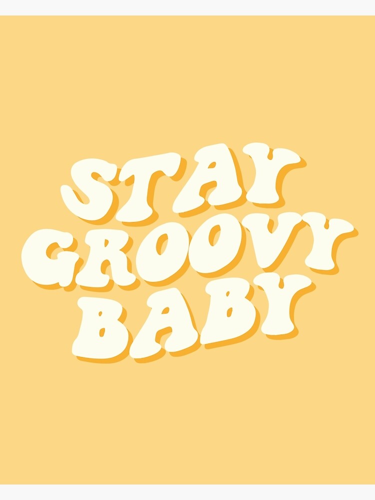 "70s Font Stay Groovy " Poster by fempreneurco | Redbubble