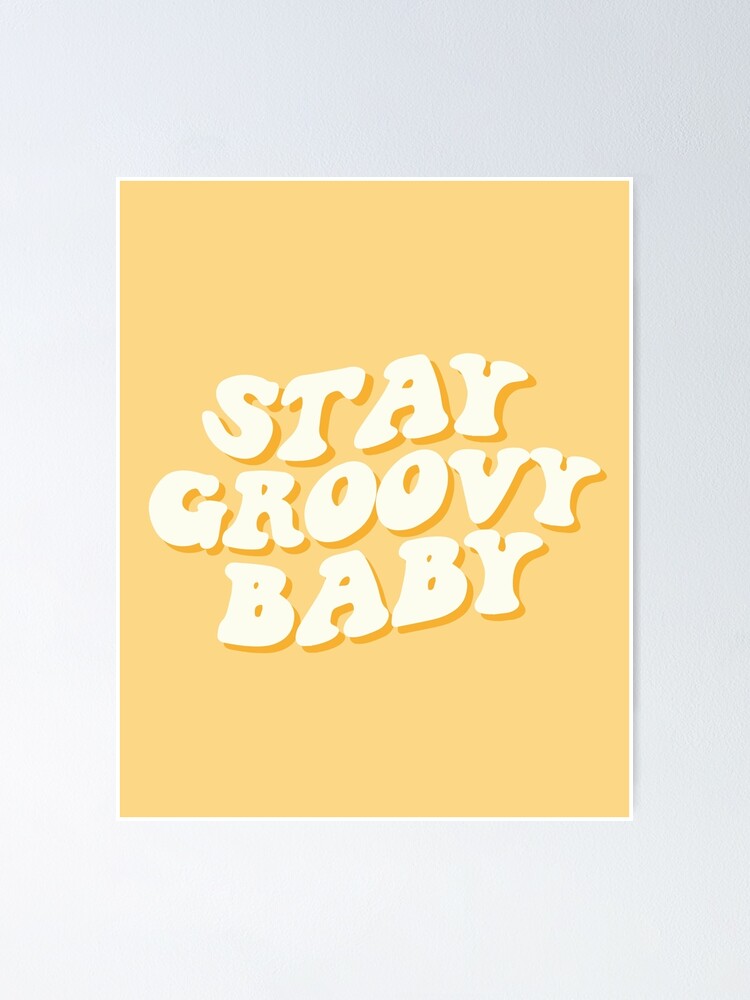 "70s Font Stay Groovy " Poster by fempreneurco | Redbubble