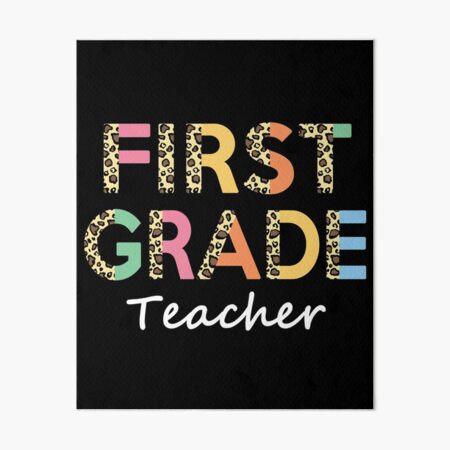"First Grade Teacher Leopard First Day Back To School" Art Board Print ...