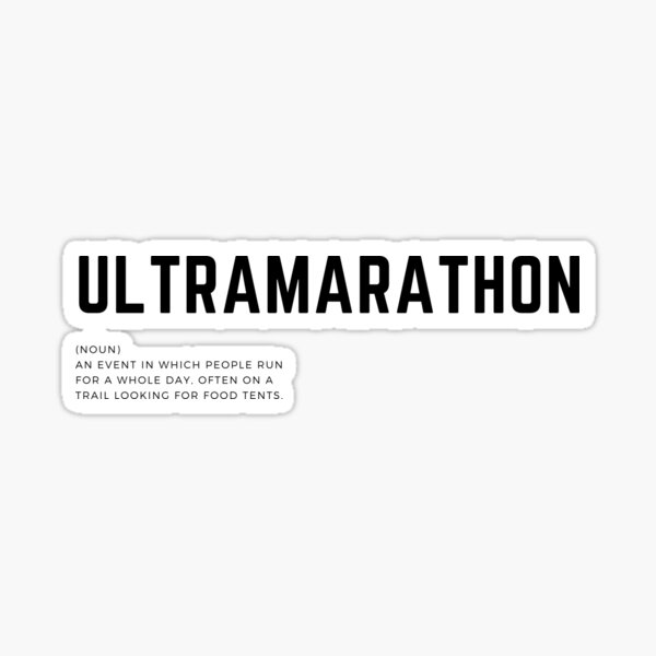 "Ultramarathon Running Definition T-shirt for Men and Women" Sticker ...