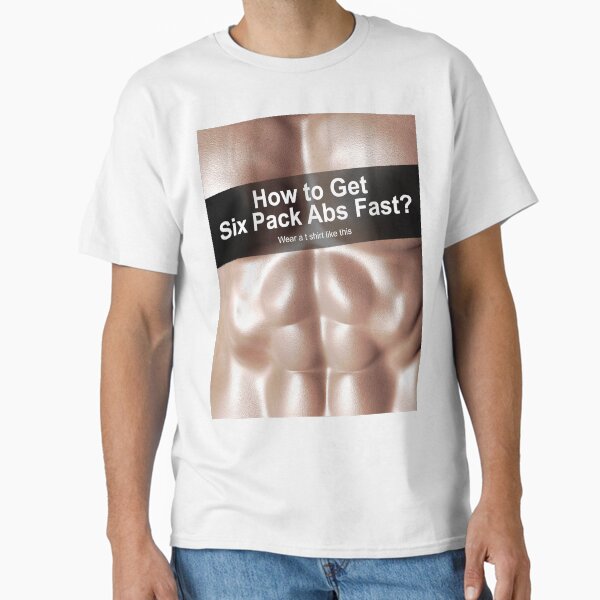 "Muscles Six pack Abs" Classic T-Shirt for Sale by TimeForTShirt ...
