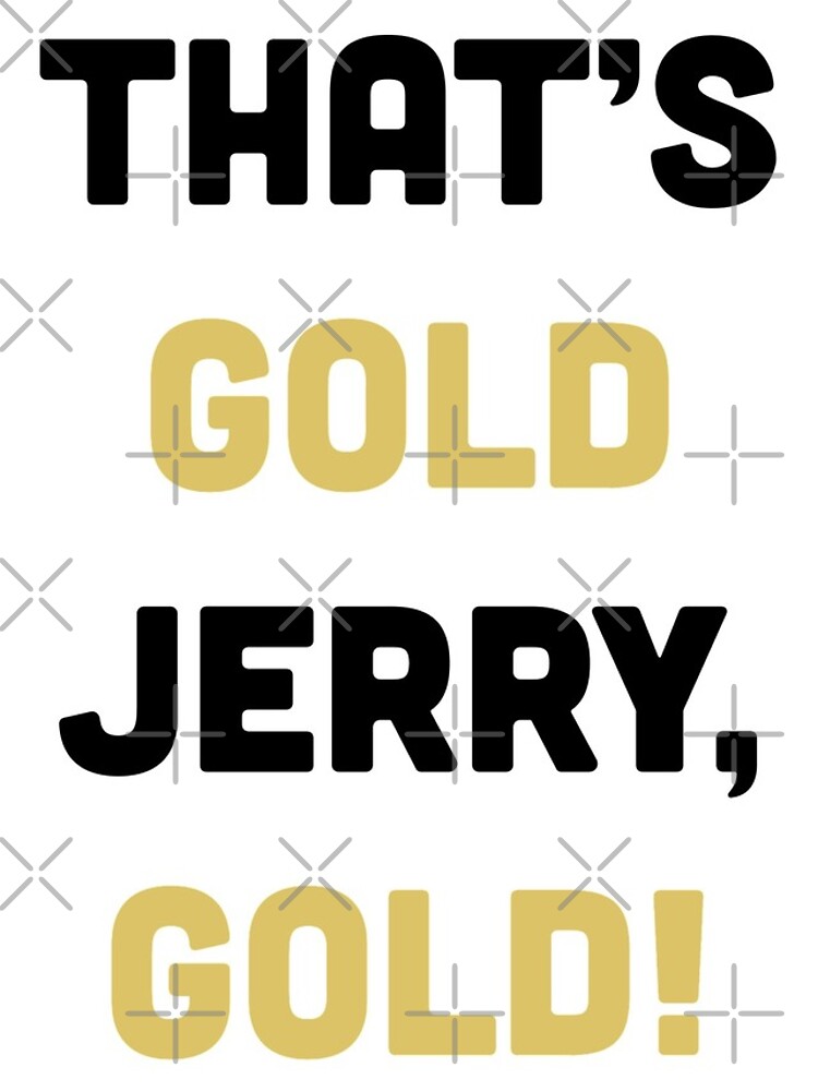 "That's Gold, Jerry!" iPhone Case for Sale by CloverFi | Redbubble