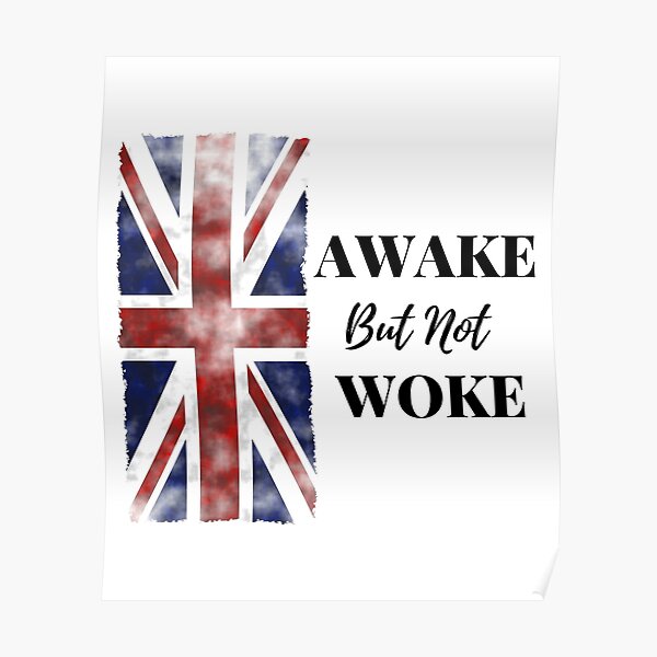 "Awake But Not Woke, Anti Woke Culture, Awake Not Woke UK Flag" Poster ...