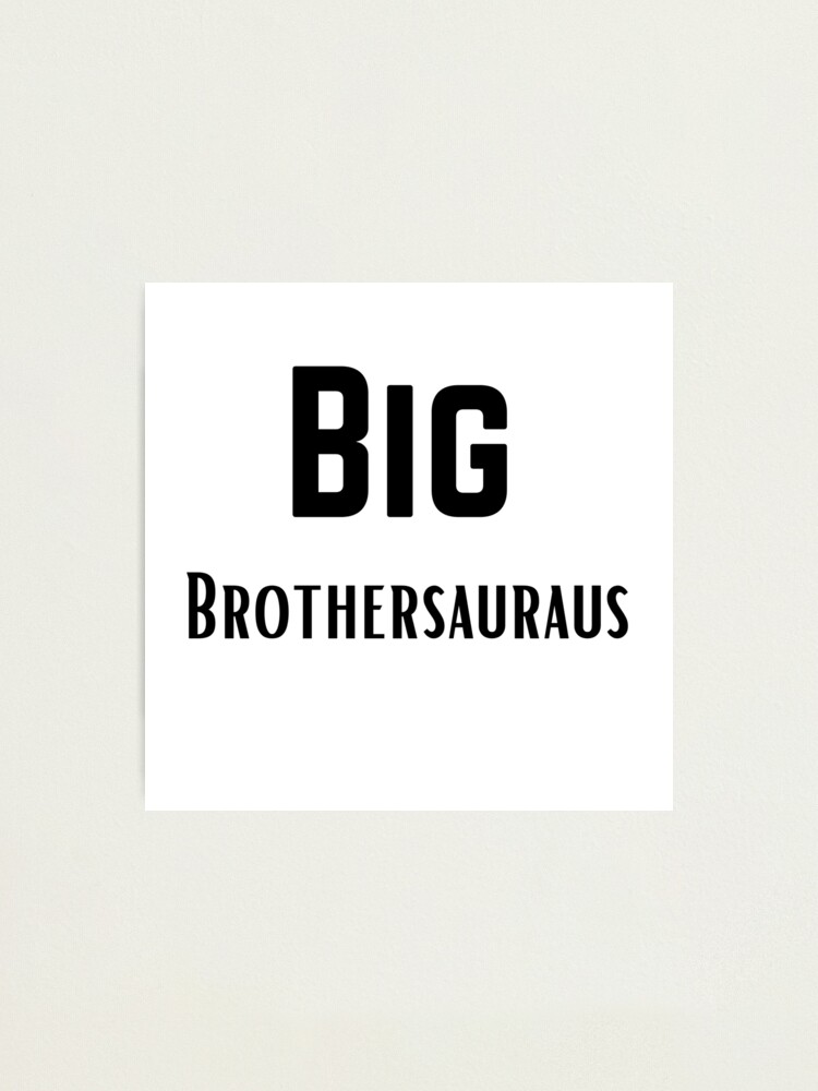 Lámina fotográfica «Camisa de Big Brothersauraus, camisa de hermano ... Lámina fotográfica «Camisa de Big Brothersauraus, camisa de hermano ...