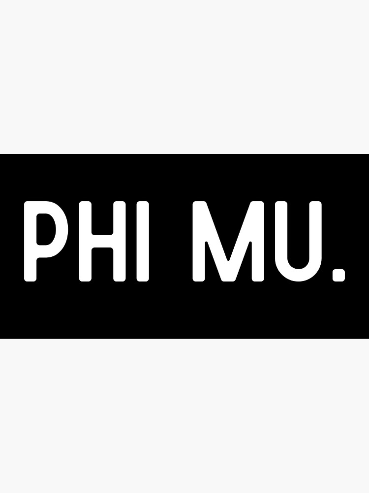 "Phi Mu - Sorority Fraternity Greek Life Rush Panhellenic Black Simple ...