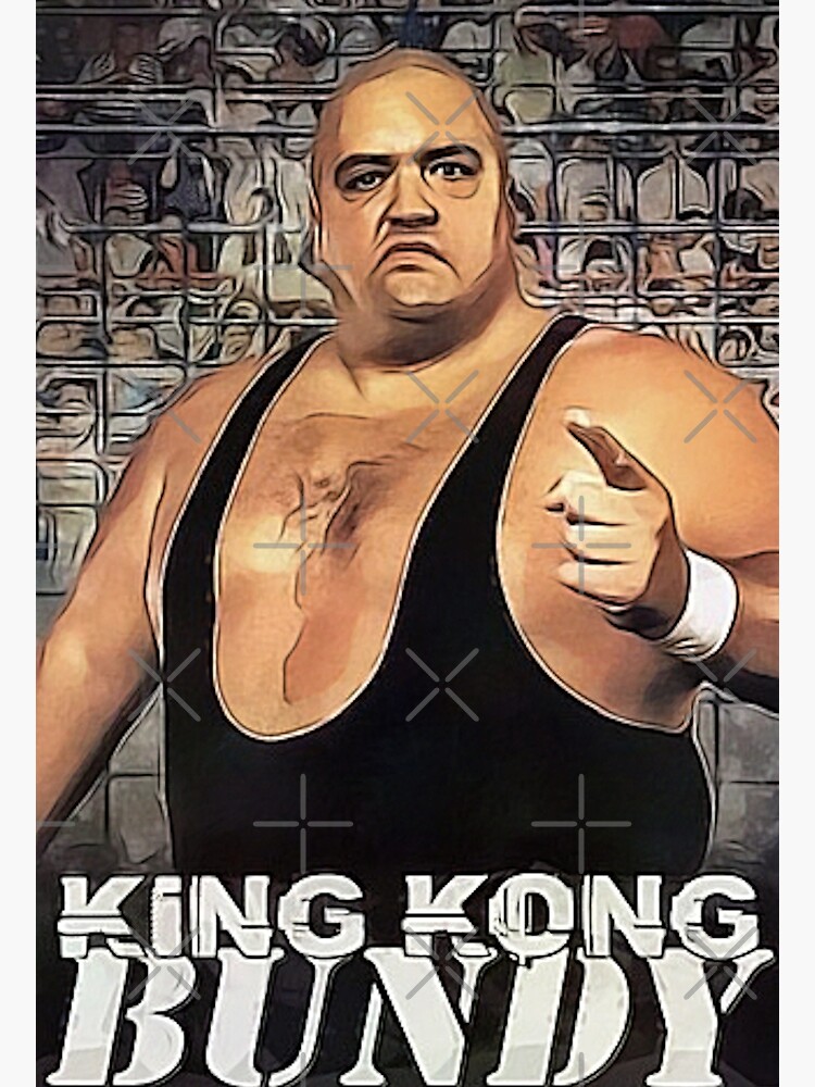 "King Kong Bundy" Art Print for Sale by brando9921 | Redbubble