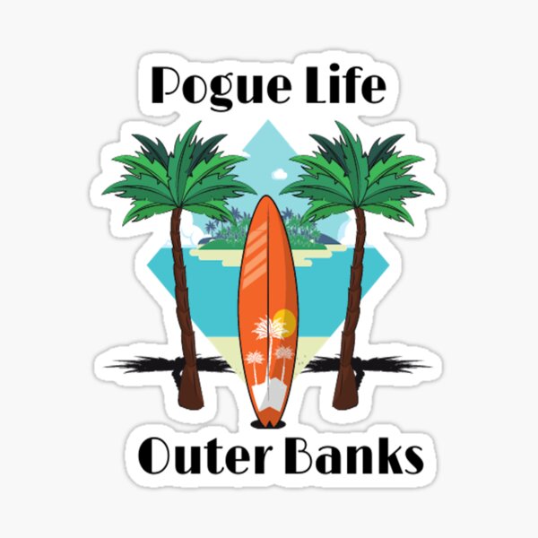 "Pogue Life Outer Banks " Sticker for Sale by TIMEOFGIFT | Redbubble