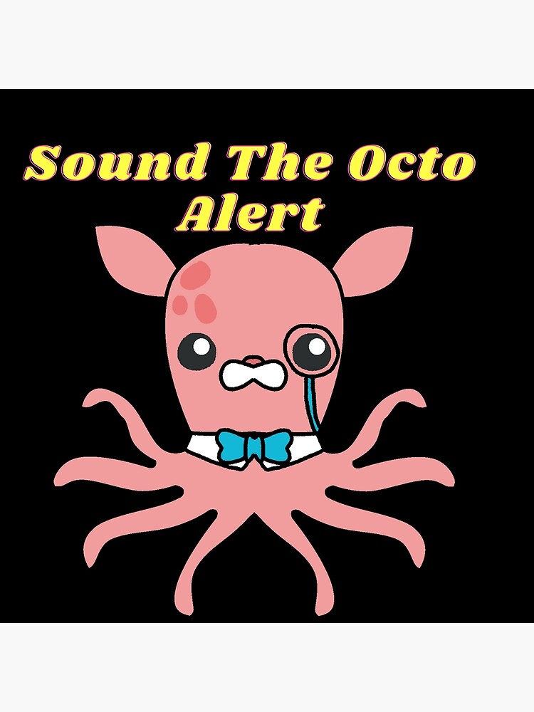 "Professor Inkling Sound The Octo Alert" Poster for Sale by ...