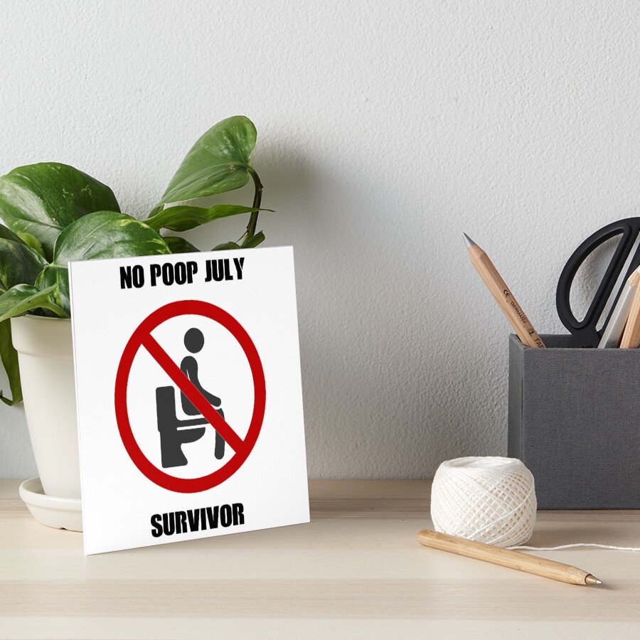 "No Poop July Survivor" Art Board Print for Sale by KnightsStore ...