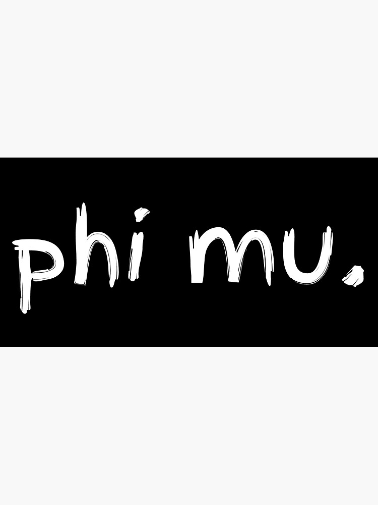 "Phi Mu - Sorority Fraternity Greek Life Rush Panhellenic Black Font ...
