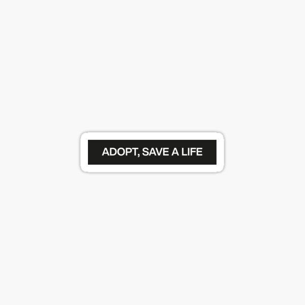 "Adopt save a life sticker" Sticker for Sale by Almarai | Redbubble