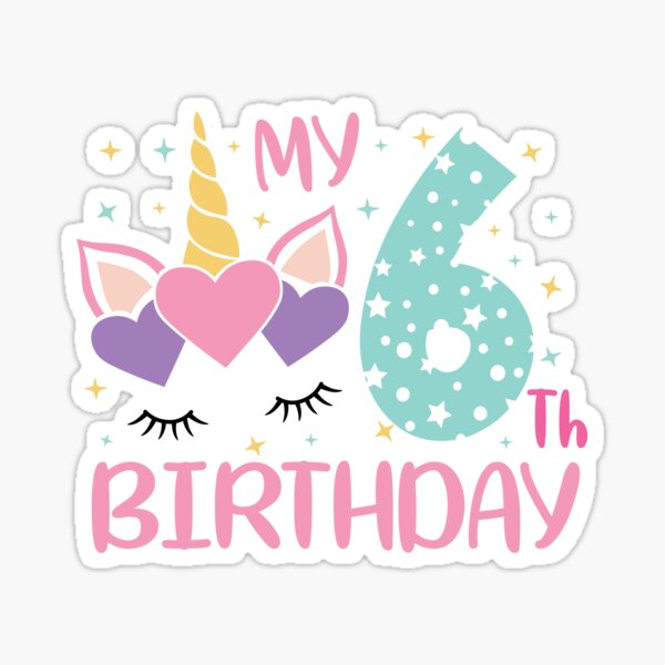 "Birthday Unicorn 6th" Sticker for Sale by cadesigns1 | Redbubble
