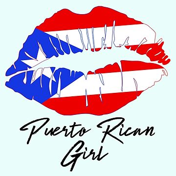 "Puerto Rican Girl Lips Flag Boricua Caribbean Lover" Poster for Sale ...
