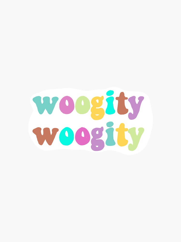 "woogity woogity " Sticker for Sale by megburke13 | Redbubble