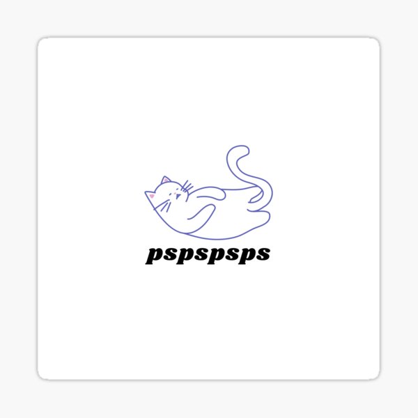 "pspspsps" Sticker for Sale by kat-kat1997 | Redbubble