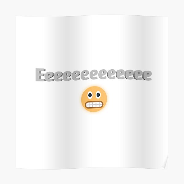 Póster «El emoticon eeeeeeee» de PipitPebriani | Redbubble