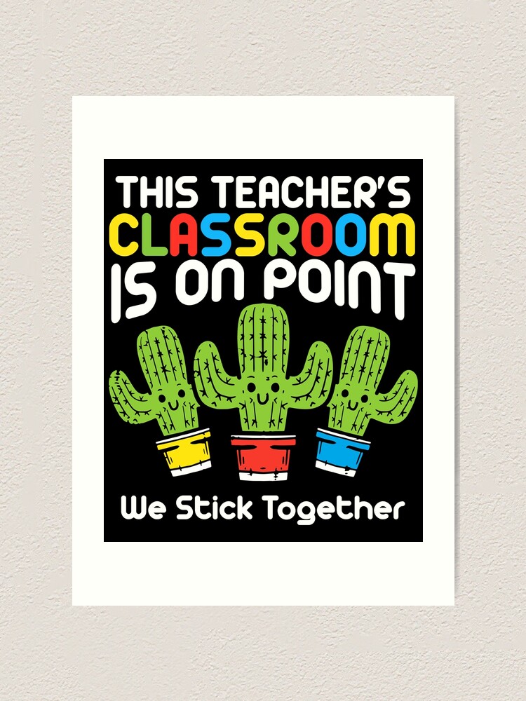 "We Stick Together Cactus Teacher Back To First Day Of School" Art ...