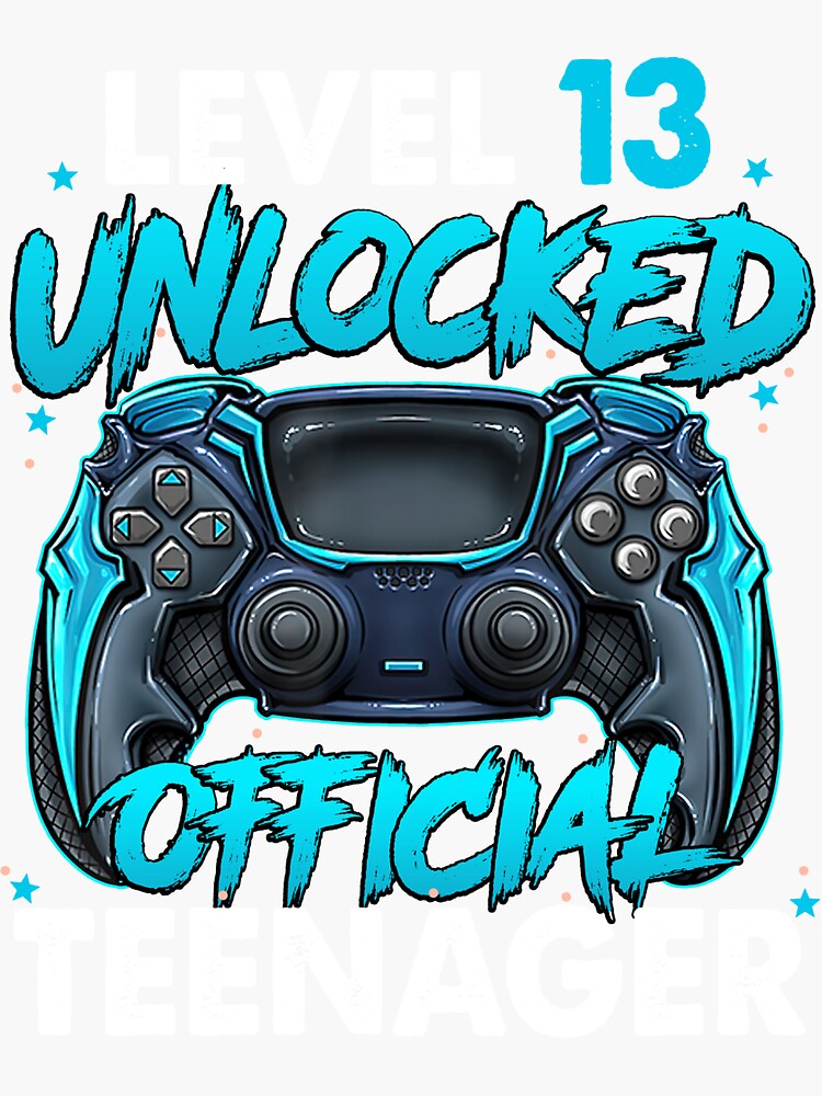 "Level 13 Unlocked Official Teenager Video Game 13th Birthday" Sticker ...