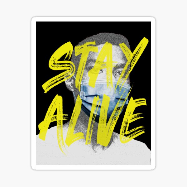 "Stay Alive" Sticker by chicay16 | Redbubble