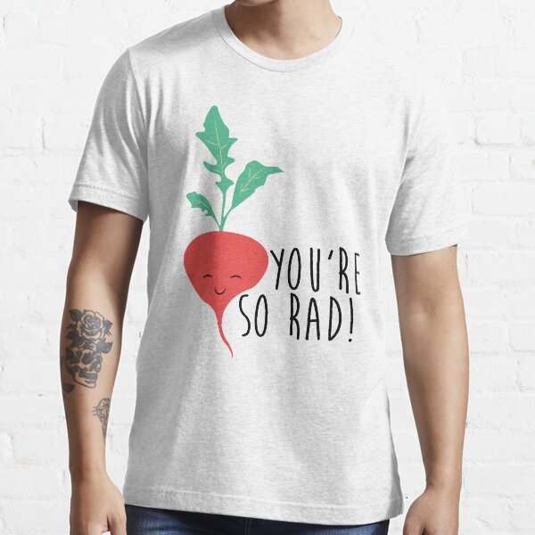 "You're So Rad - Radish" T-shirt for Sale by ElysianArt | Redbubble ...