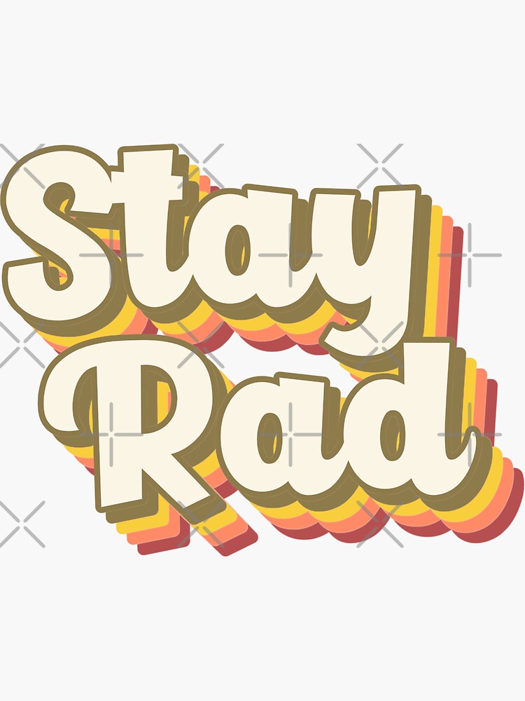 "Stay rad college dorm poster" Sticker for Sale by Mirx | Redbubble