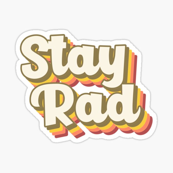 "Stay rad college dorm poster" Sticker for Sale by Mirx | Redbubble
