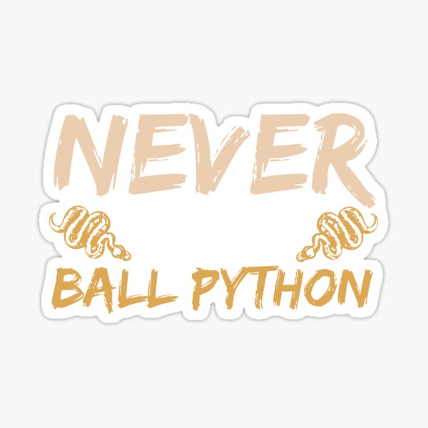 "Ball Python Girl Joke Girls Pythons Snake Snakes" Sticker for Sale by ...