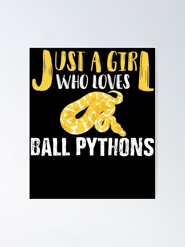 "Ball Python Girl Joke Girls Pythons Snake Snakes" Poster for Sale by DesDesigner | Redbubble