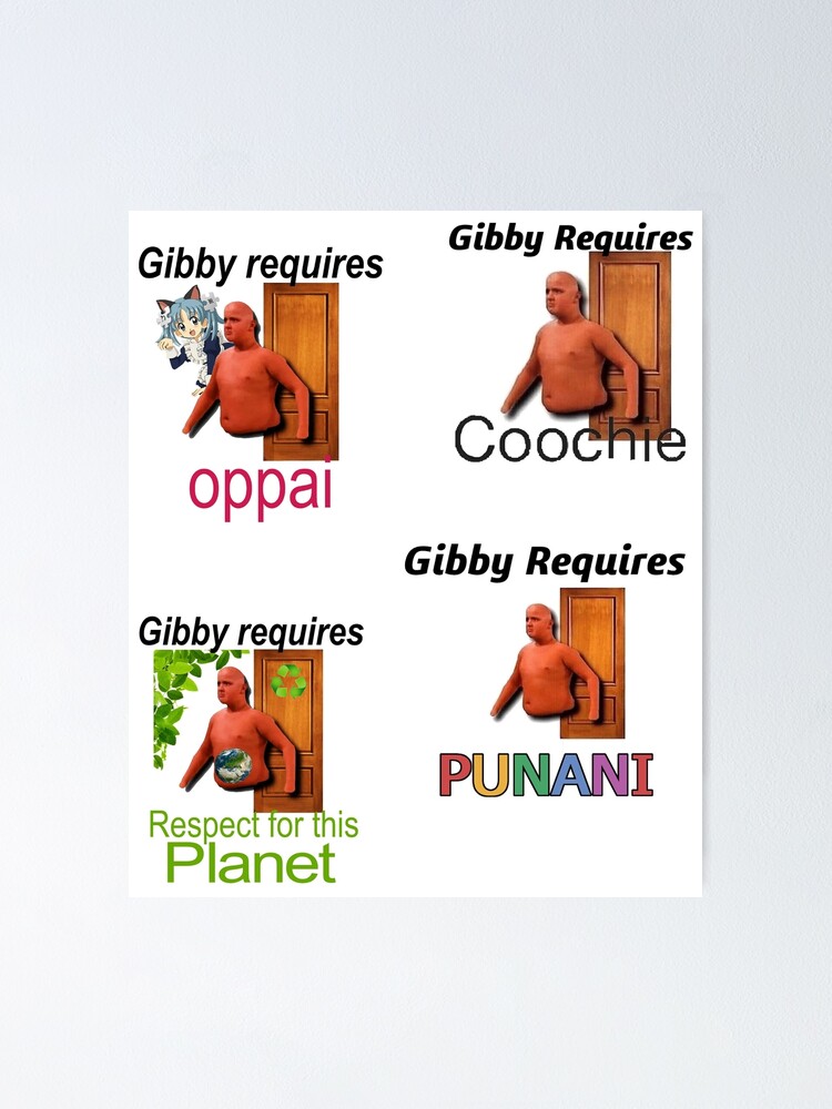 "Gibby Requires Pack" Poster by BetterLeo | Redbubble