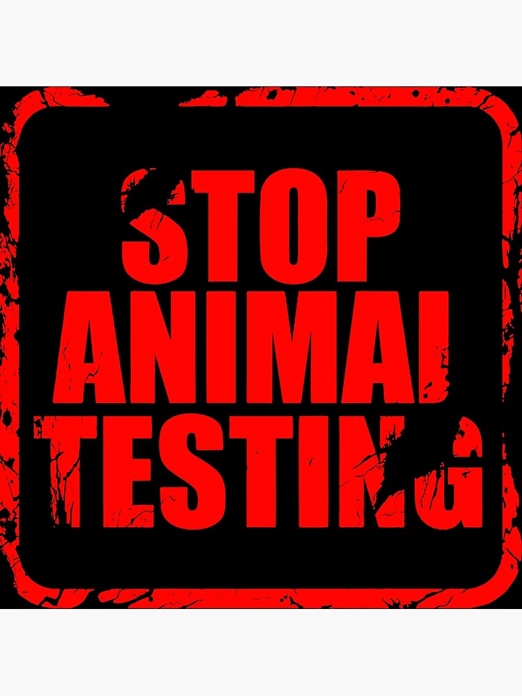 "stop animal testing design art" Poster by jazzytor | Redbubble
