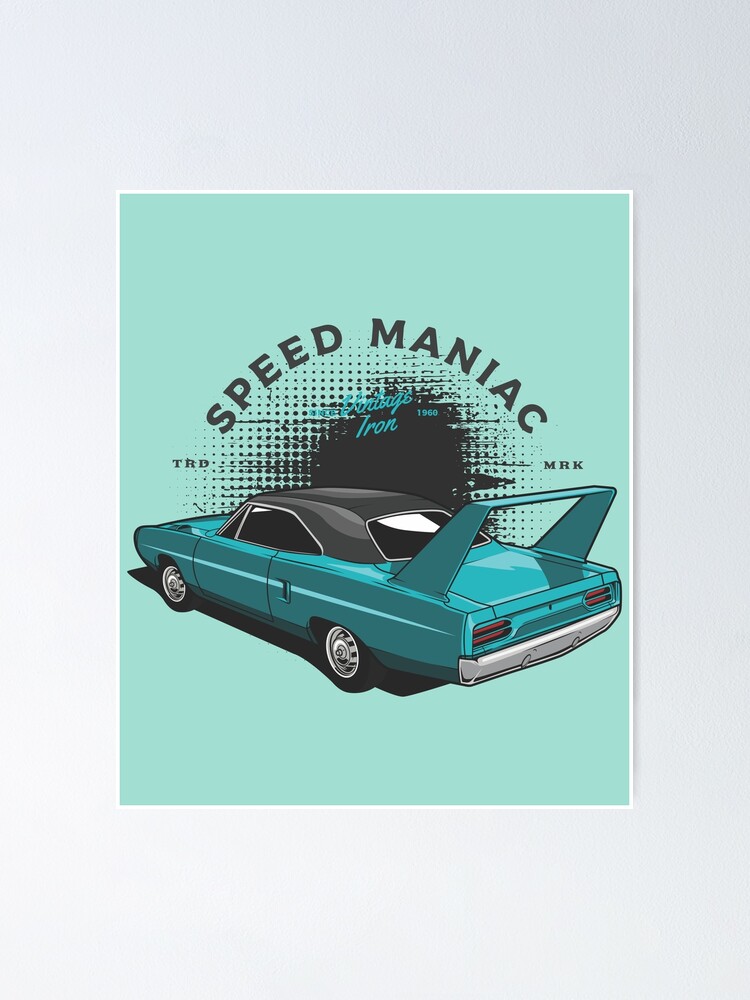 "Speed Maniac" Poster by BruHamzi | Redbubble
