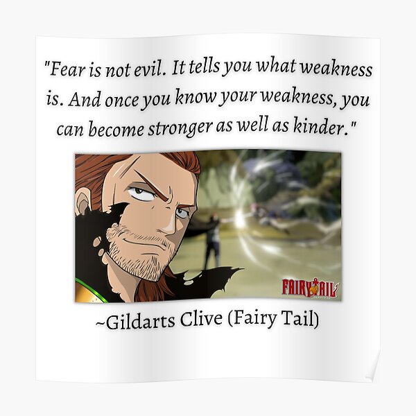 ""Fear is not evil. It tells you what weakness is. And once you know ...