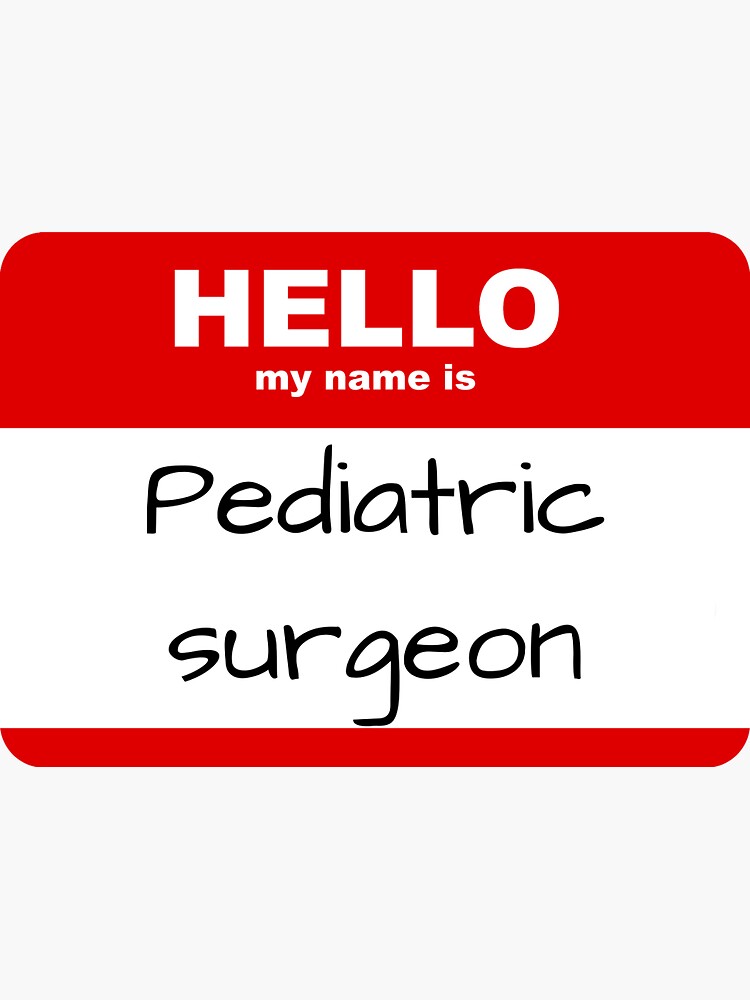 "Hello my name is pediatric surgeon name tag" Sticker for Sale by ...