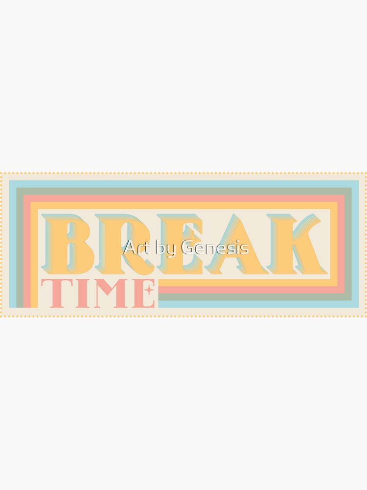 "Break Time" Sticker for Sale by VincentVanCo | Redbubble