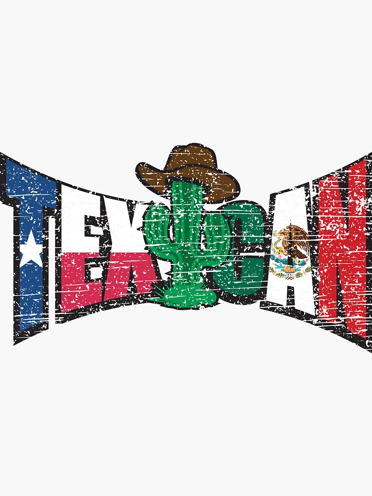 "Texican Flag Texas and Mexico Flag Letters" Sticker for Sale by ...