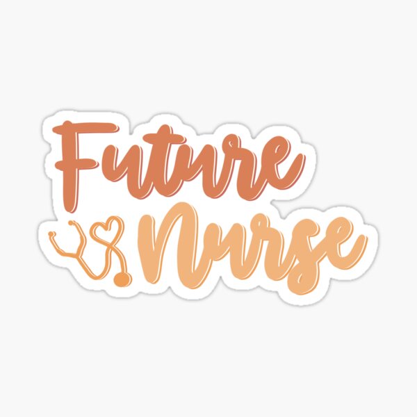 "Future Nurse - Career" Sticker for Sale by lolalistic | Redbubble