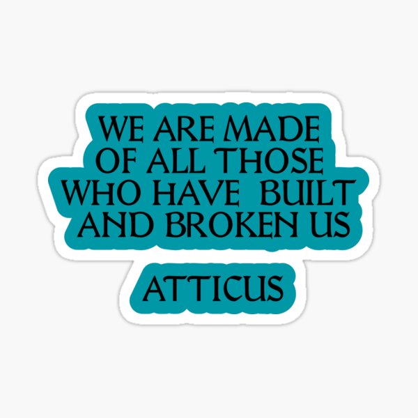"atticus quote" Sticker for Sale by StitchMeArt | Redbubble