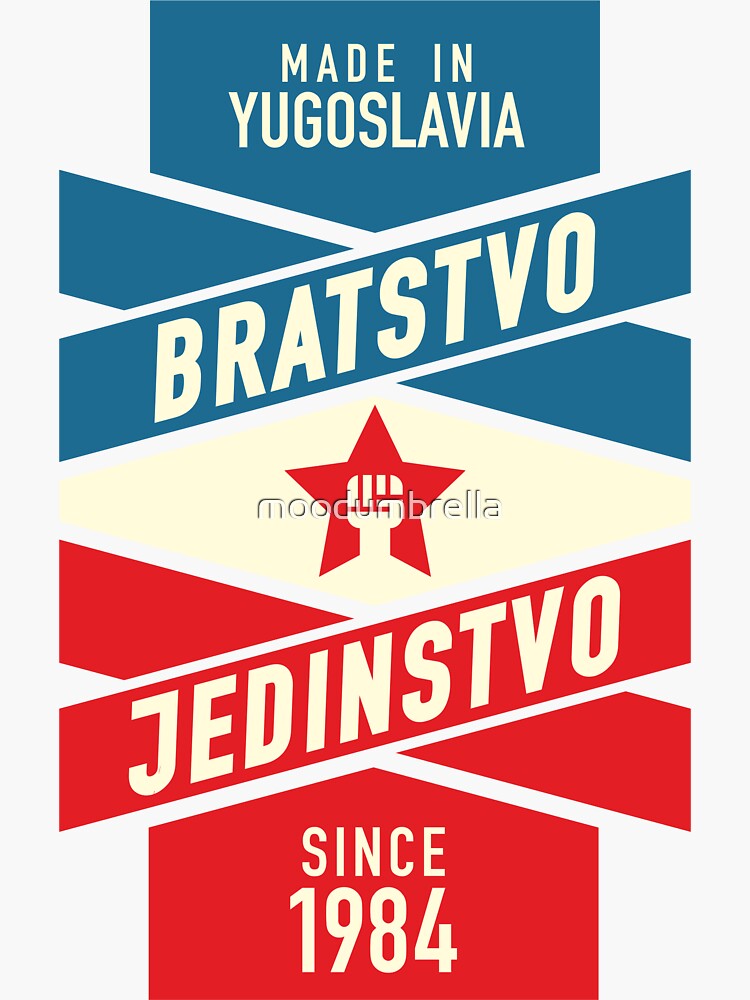 "Bratstvo I Jedinstvo" Sticker for Sale by moodumbrella | Redbubble