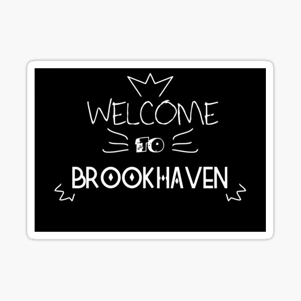 "welcome brookhaven 3" Sticker for Sale by zulfimario | Redbubble