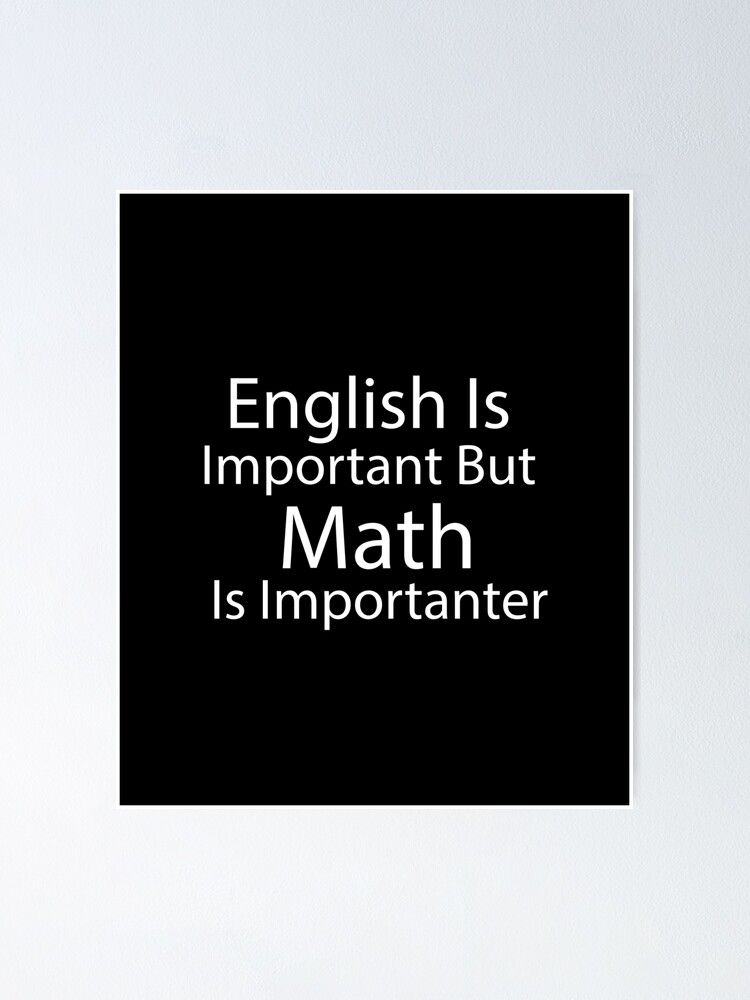 "English Is Important But Math Is Importanter, Teacher, Math, Teacher ...