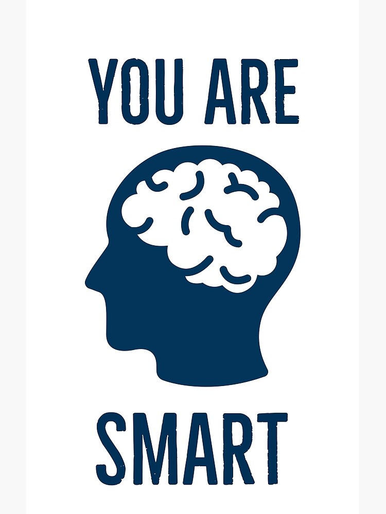 "You are smart" Poster for Sale by Mohammedthair | Redbubble