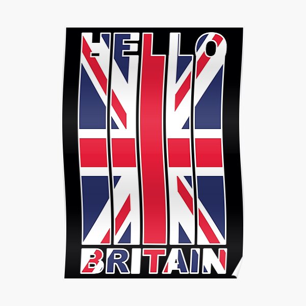 "Hello Britain - British Flag" Poster for Sale by DPattonPD | Redbubble