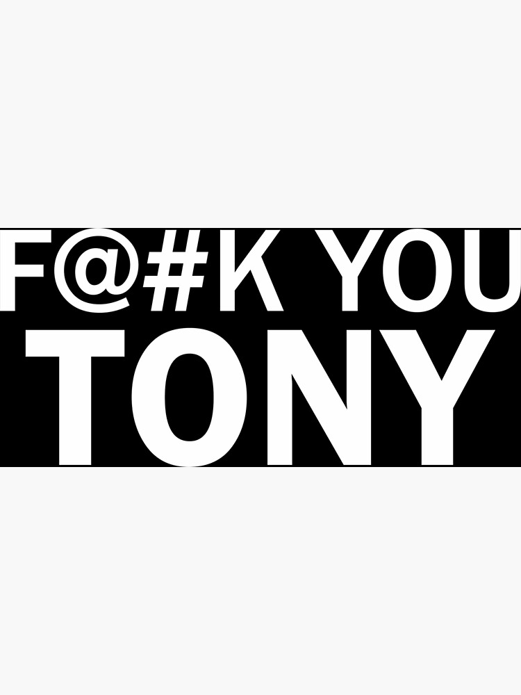Póster «F @ # K You Tony Funny Dog Meme» de Halagama | Redbubble