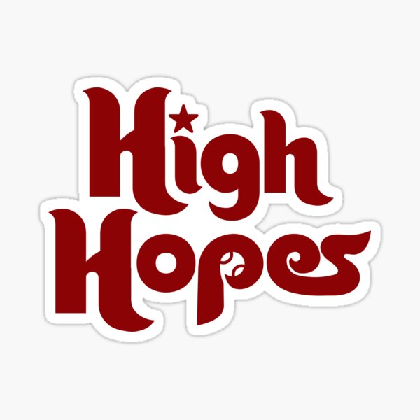 "High Hopes" Sticker for Sale by Jawnadelphia | Redbubble