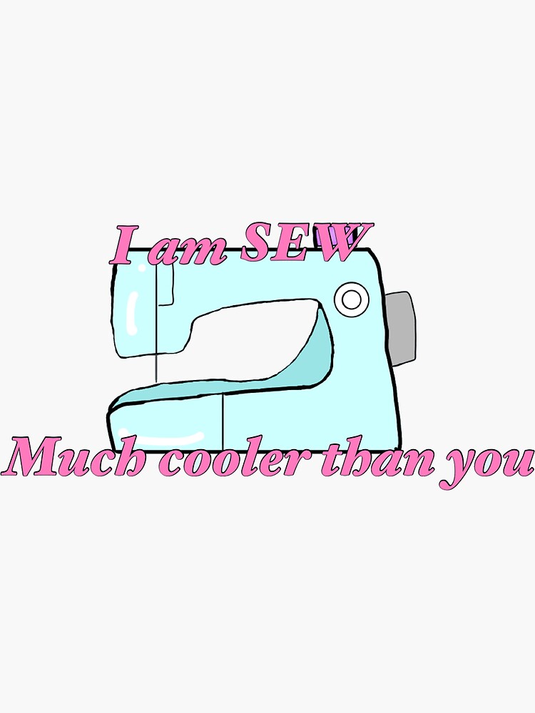 "Funny sewing machine sticker" Sticker for Sale by CaiahsCorner | Redbubble