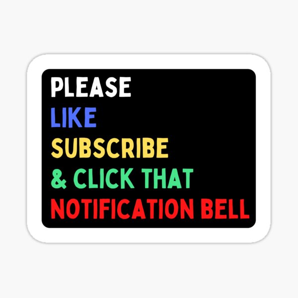 "Please Like Subscribe & Click That Notification Bell Cliche" Sticker ...