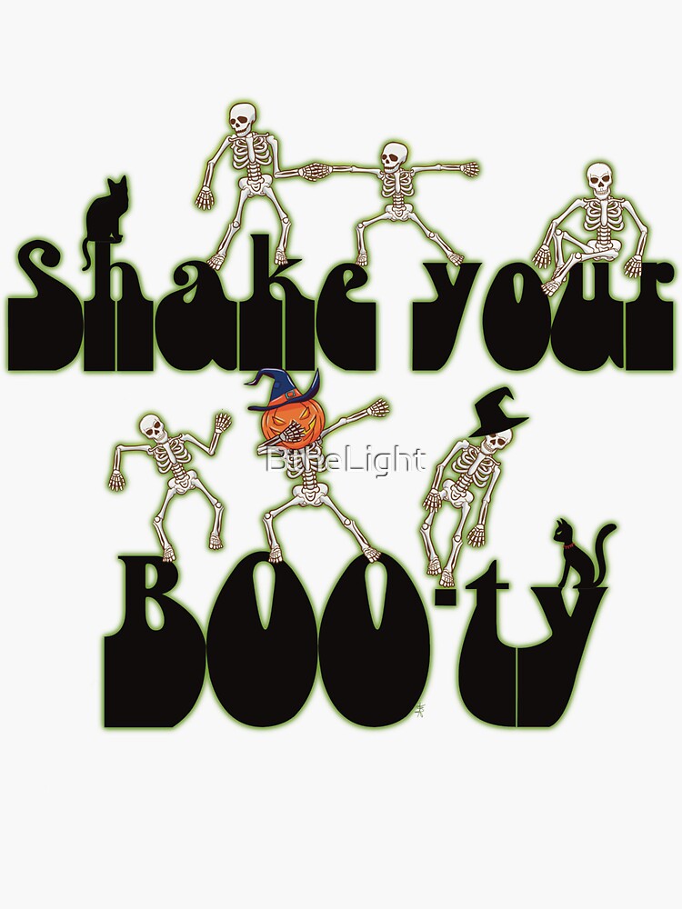 "Shake Your BOOty. " Sticker for Sale by BtheLight | Redbubble