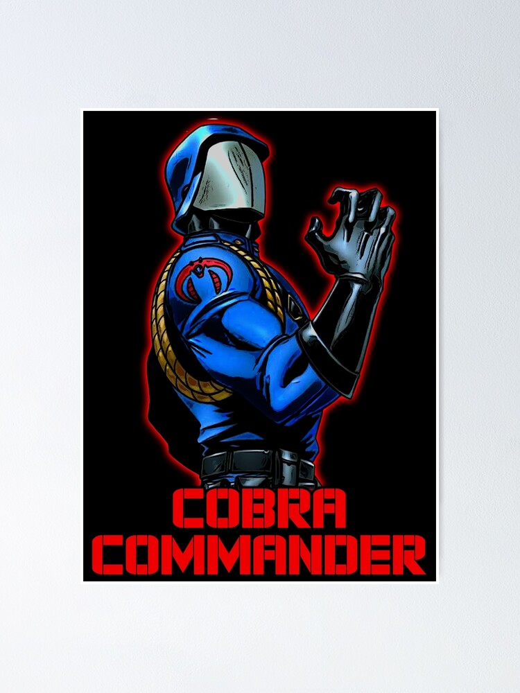 "Cobra Commander" Poster by JTK667 | Redbubble